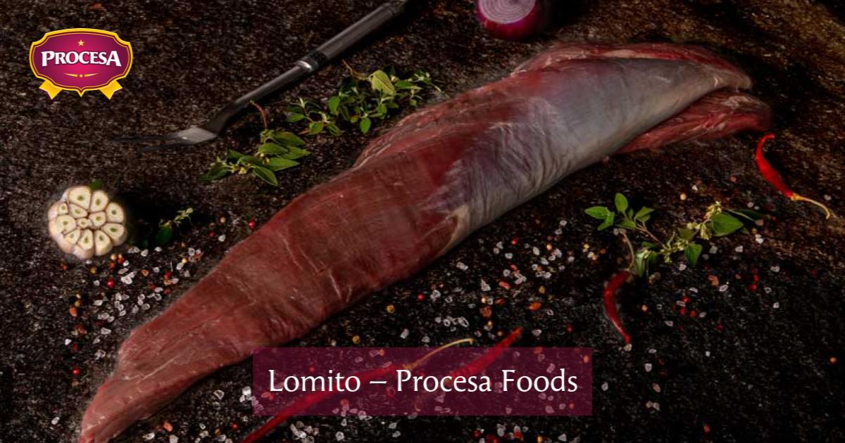 Lomito – Procesa Foods